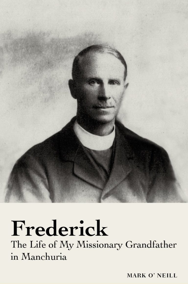 Frederick, the Life of My Missionary Grandfather in Manchuria | 闖關東的愛爾蘭 ...